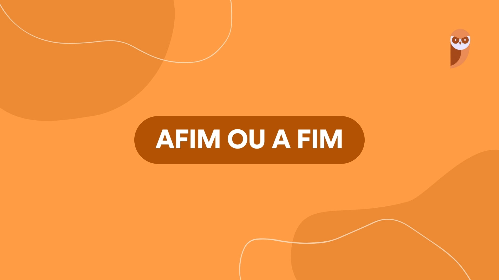 Afim ou a fim: entenda a diferença e uso correto